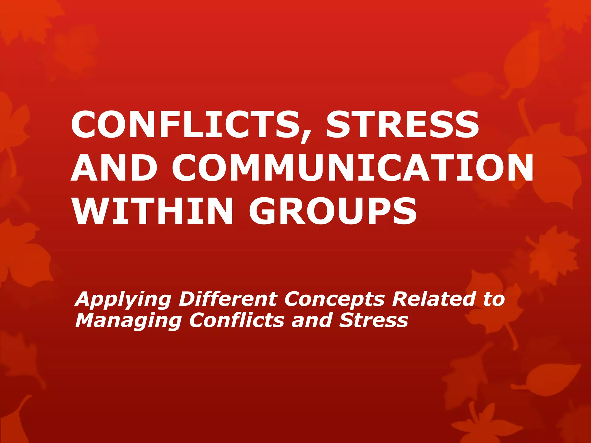 Conflicts, stress and communication within groups | PPTX | War and ...