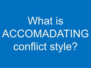 Conflict Styles Presentation | PPTX