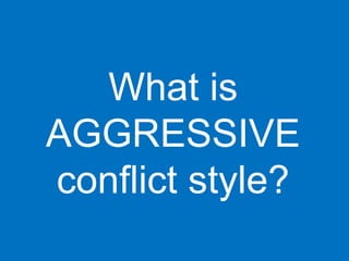 Conflict Styles Presentation | PPTX
