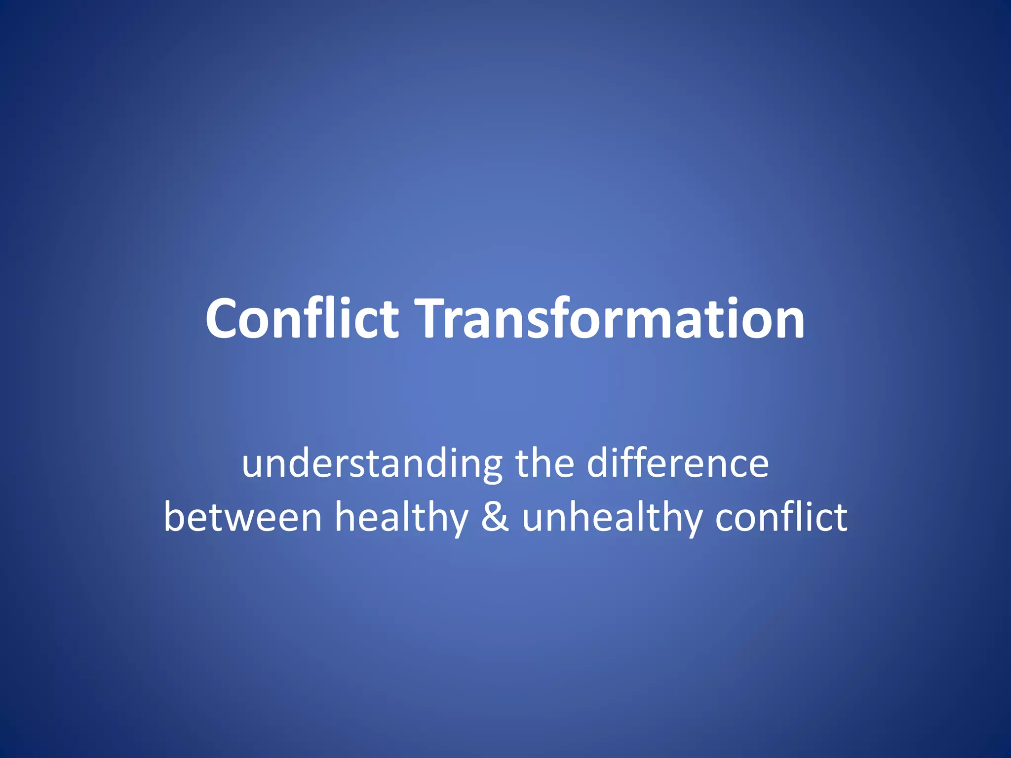 Conflict Transformation: Understanding the Difference Between Healthy ...