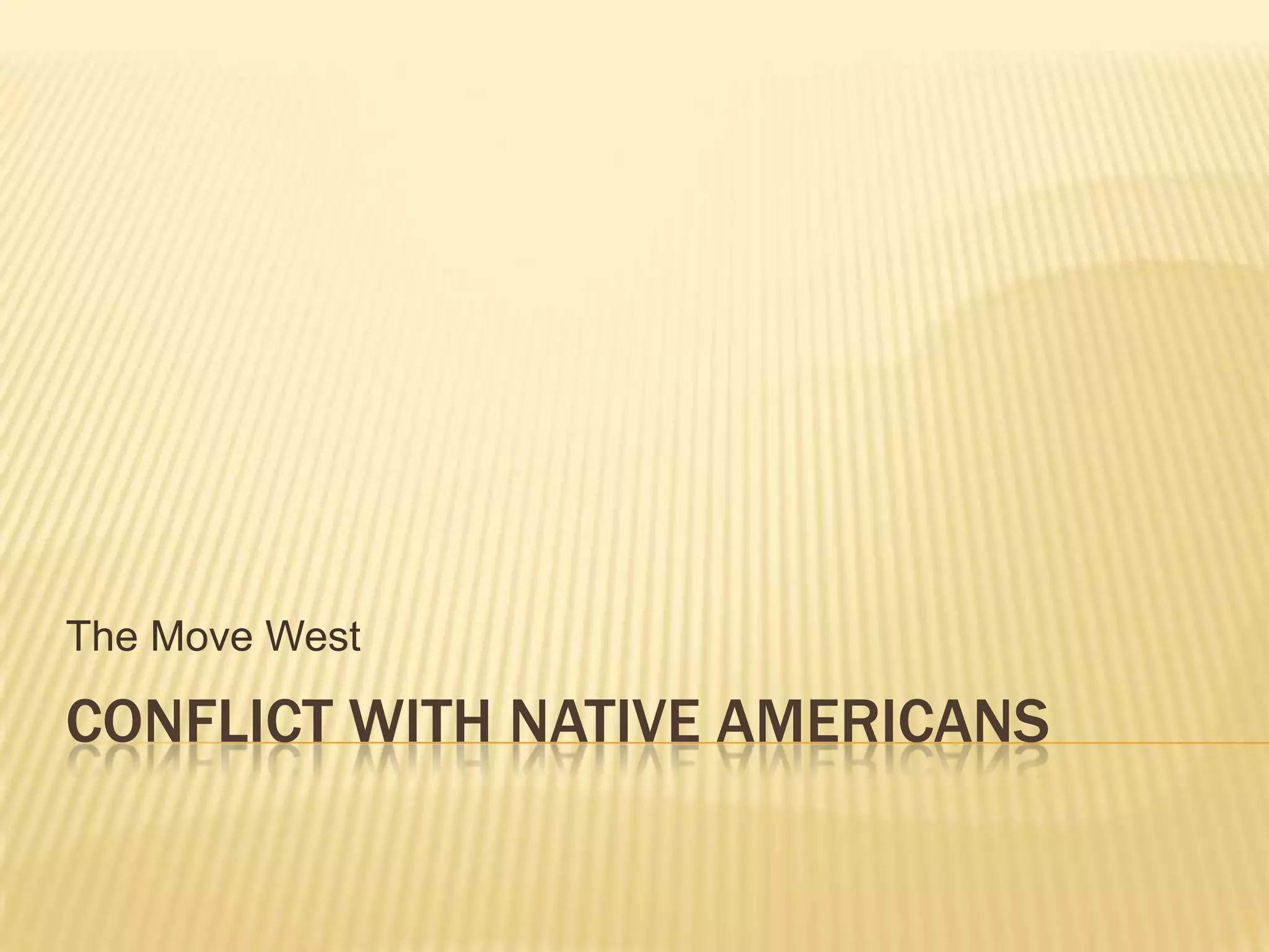 Conflict with native americans(8) | PPT