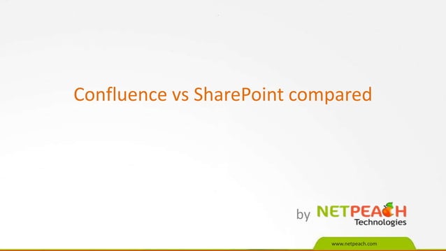 Confluence vs sharepoint compared | PPT