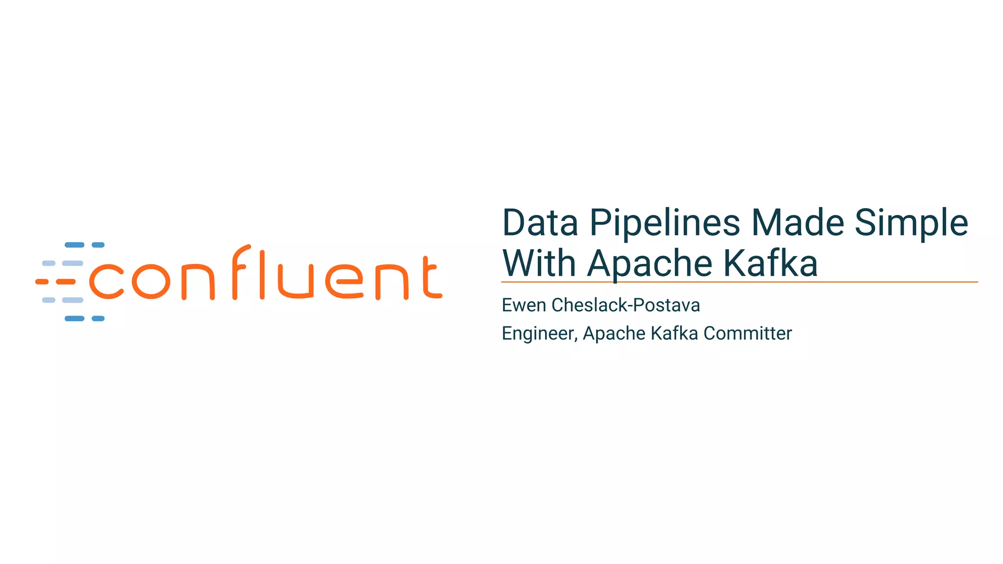 Data Pipelines Made Simple With Apache Kafka Ppt