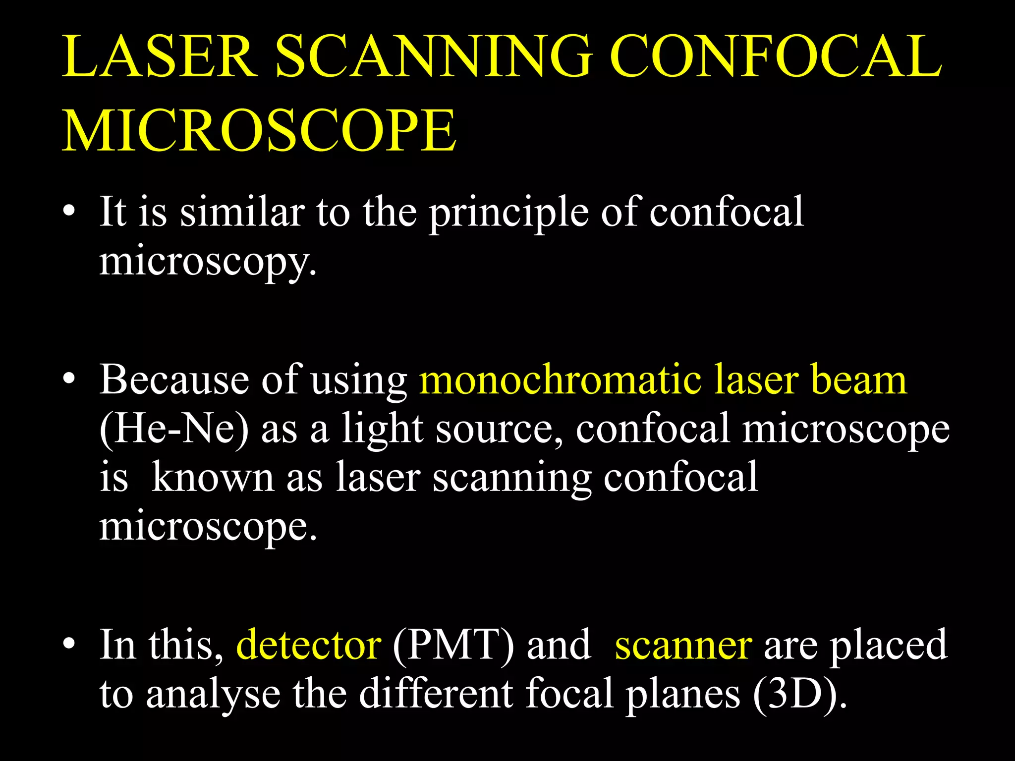 Confocal laser scanning microscopy | PPTX