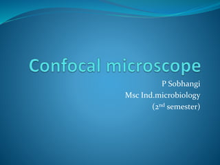 Confocal microscope ppt and their working mechanism | PPTX