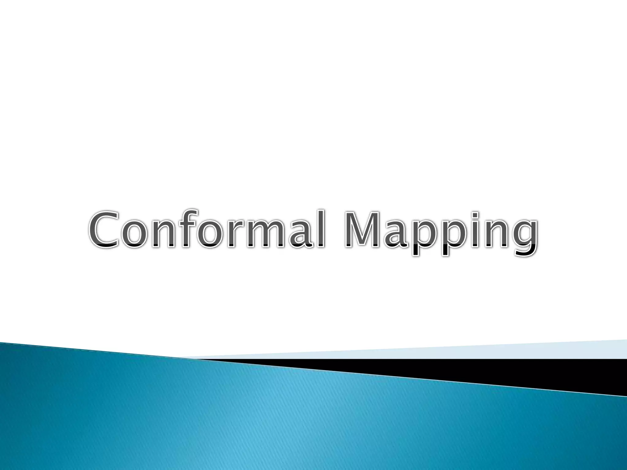 Conformal mapping | PPTX