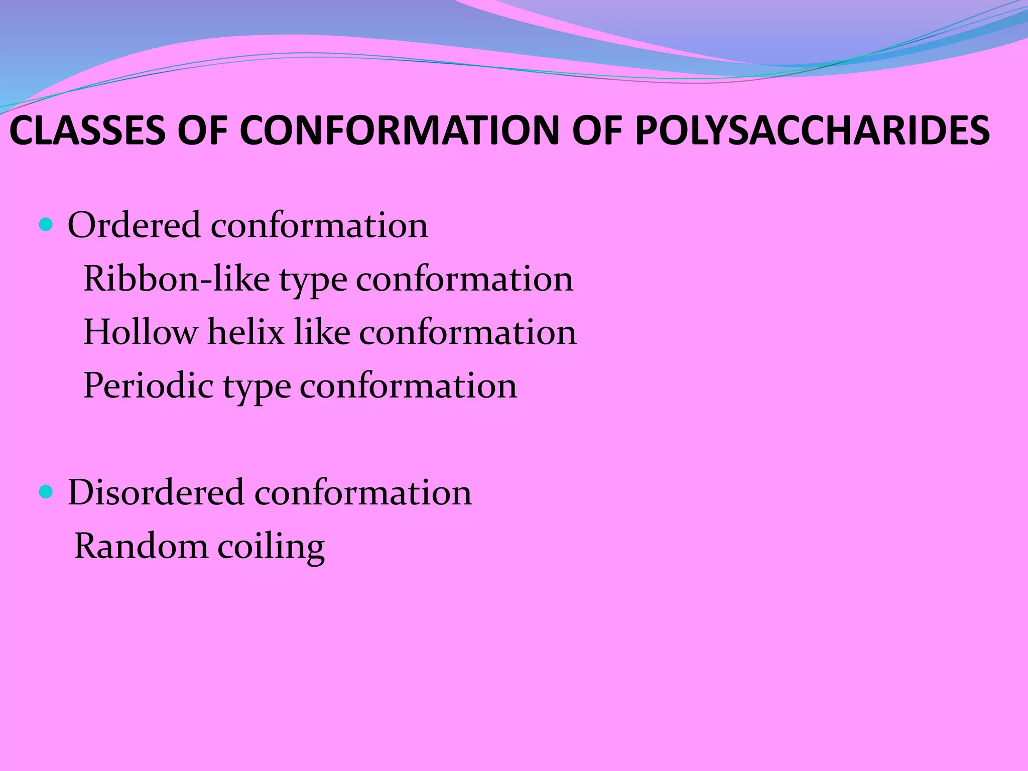 Conformational properties of polysaccharides | PPTX