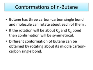 Conformation of ethane and n butane | PPTX