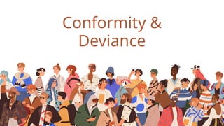 Conformity and Deviance - UCSP 2 - midterm | PPTX