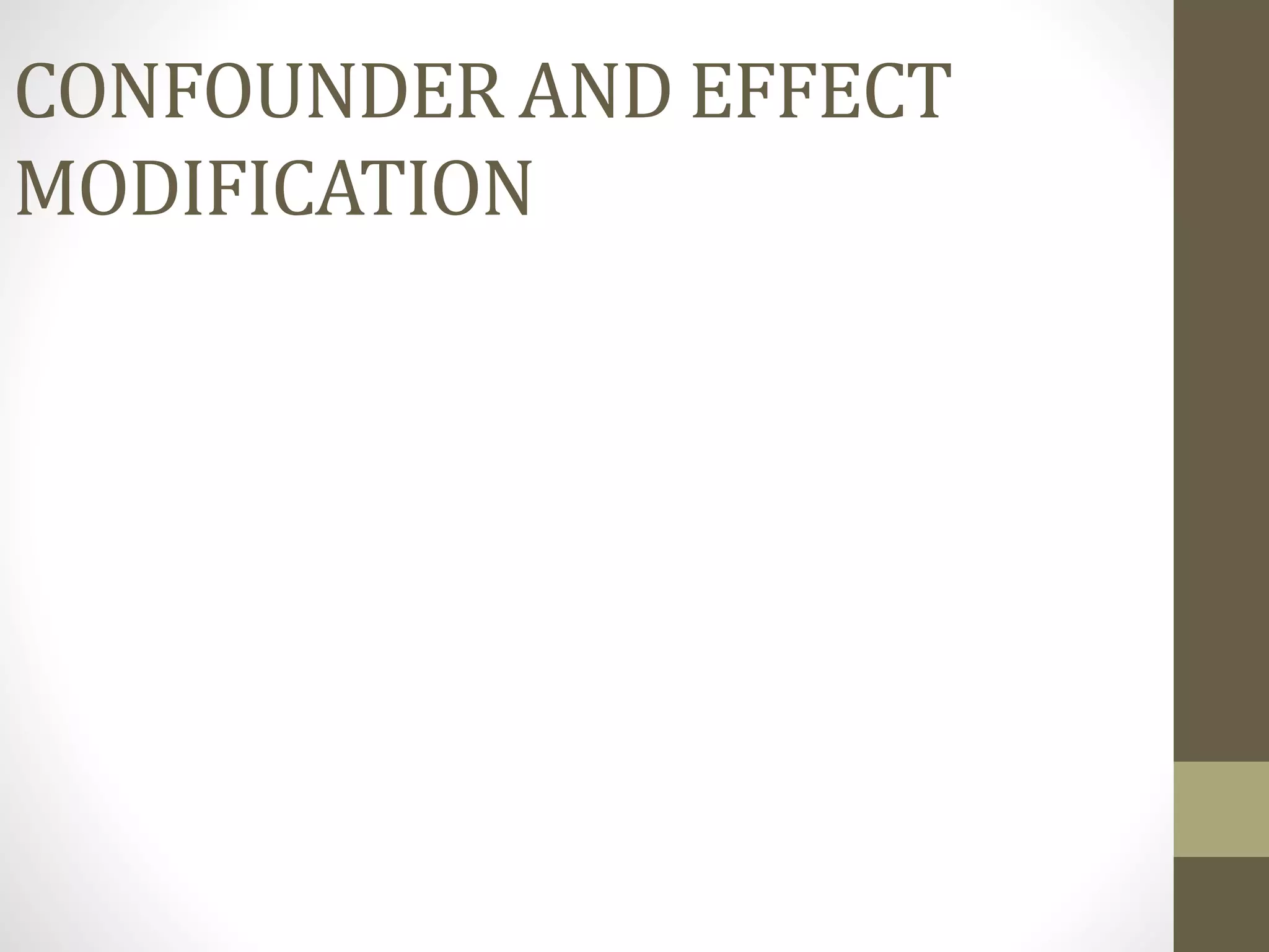 Confounder and effect modification | PPTX