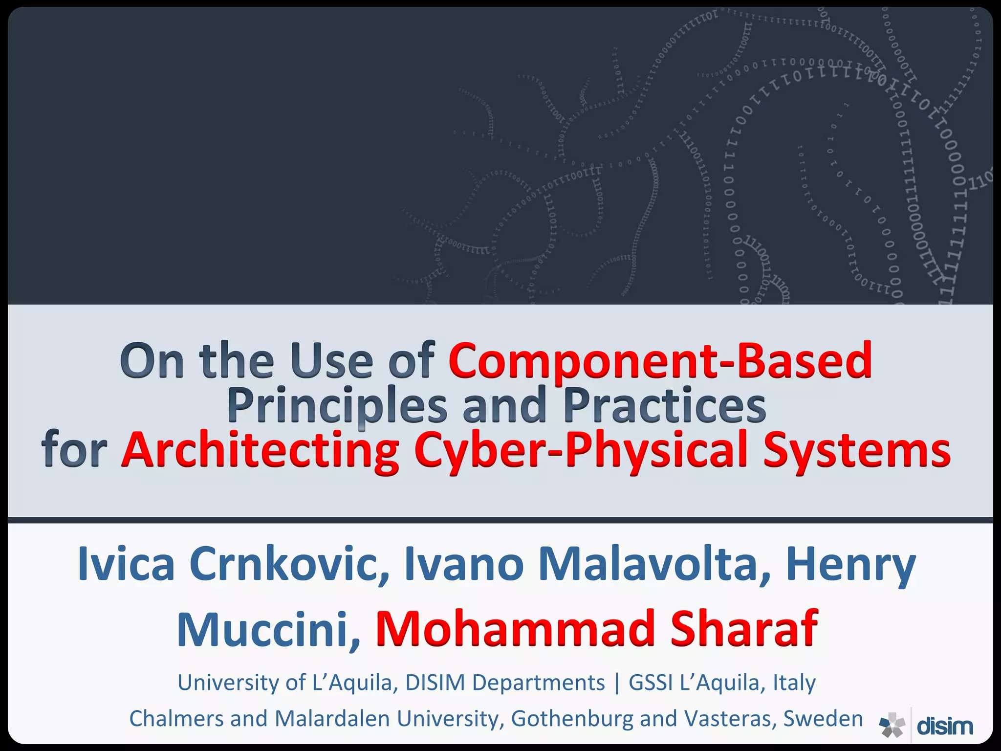 On The Use Of Component Based Principles And Practices For Architecting Cyber Physical Systems Ppt
