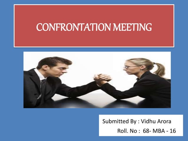 Confrontation meeting | PPTX | Business Operations | Business