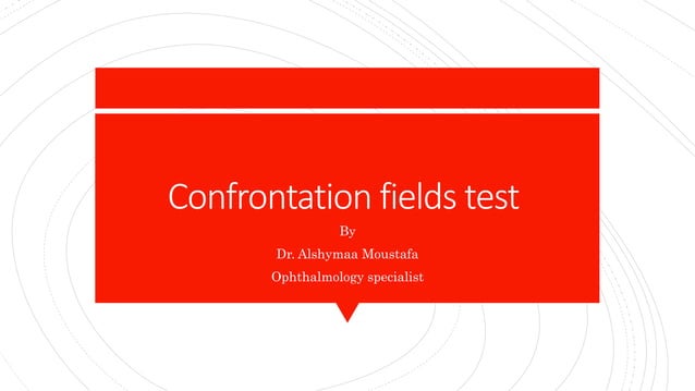 Confrontation test | PPTX | Eye and Vision Conditions | Diseases and ...