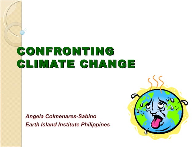 Confronting Climate Change | PPT Confronting Climate Change | PPT