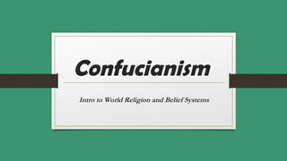 Confucianism - Intro to World Religion and Belief System | PPT