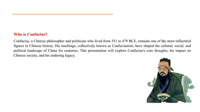 Confucius A Philosophical Pillar and His Impact on Chinese Society.pptx