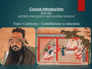 Confucius his contributions to education | PPTX
