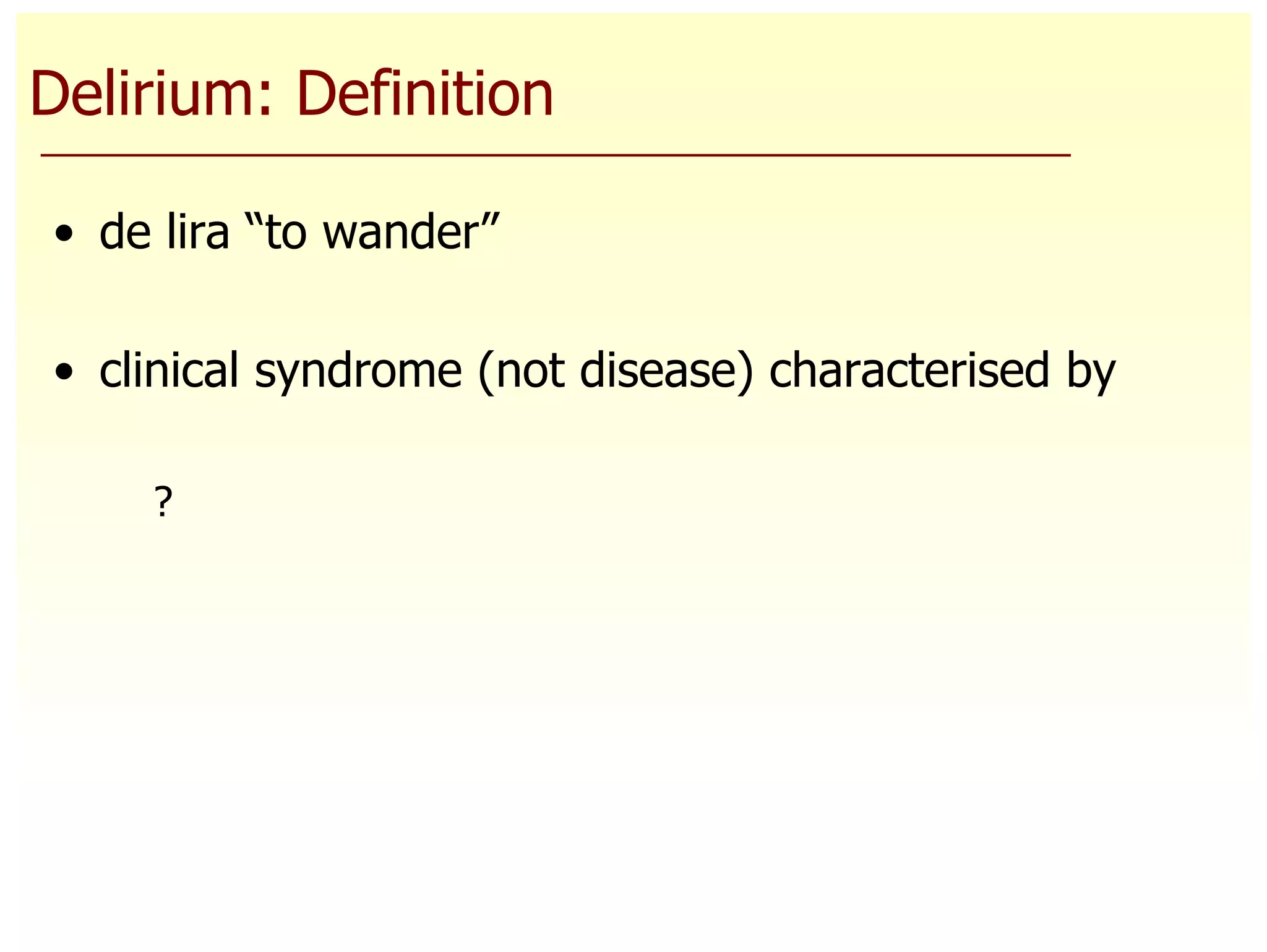 Overview of Confusion & Delirium for Clinicians (July 2007) | PDF