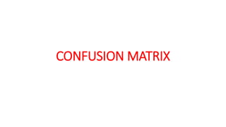 CONFUSION MATRIX.ppt