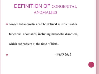 Congeniatal anomalies in new born | PPTX