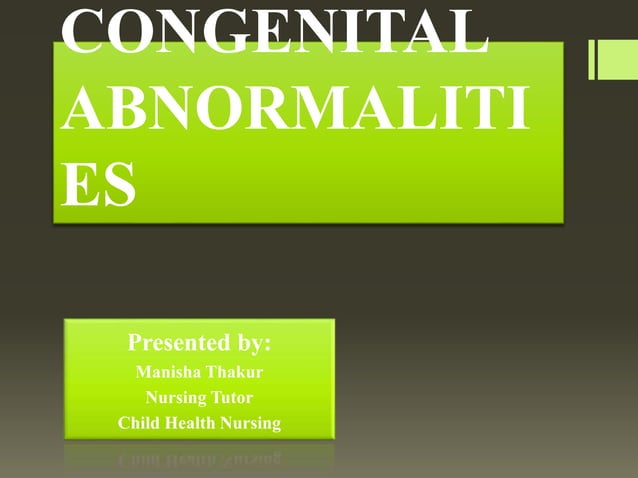 Congenital Abnormalities | PPTX