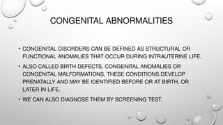 Congenital abnormalities and diagnostic approaches | PPTX