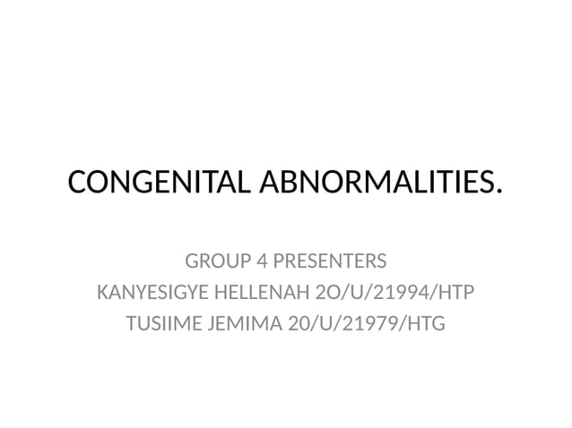 Congenital Abnormalities.pptx EASY TO BE DOWNLOADED | PPT