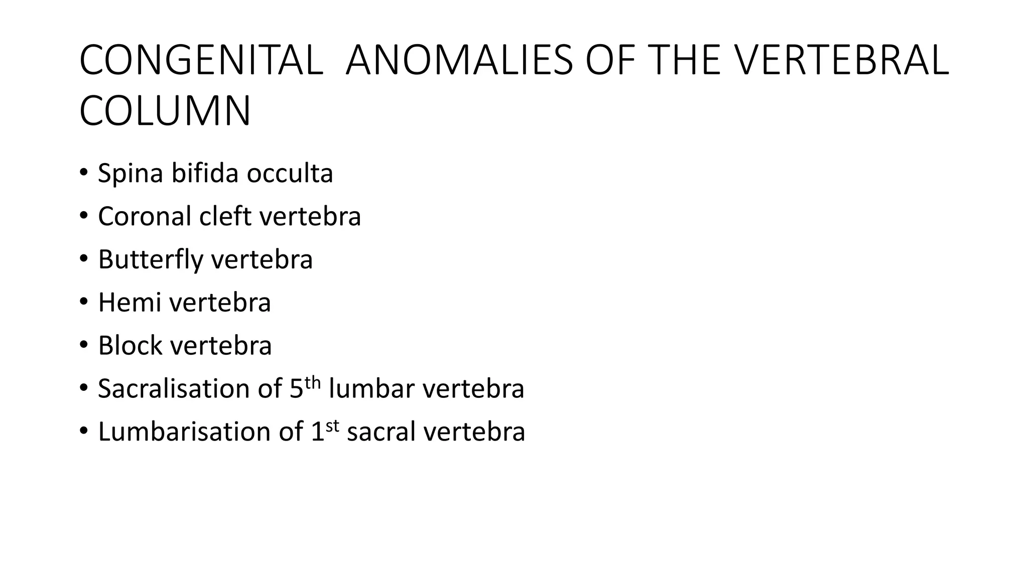 Congenital anomalies and degenerative conditions of vertebra | PPTX