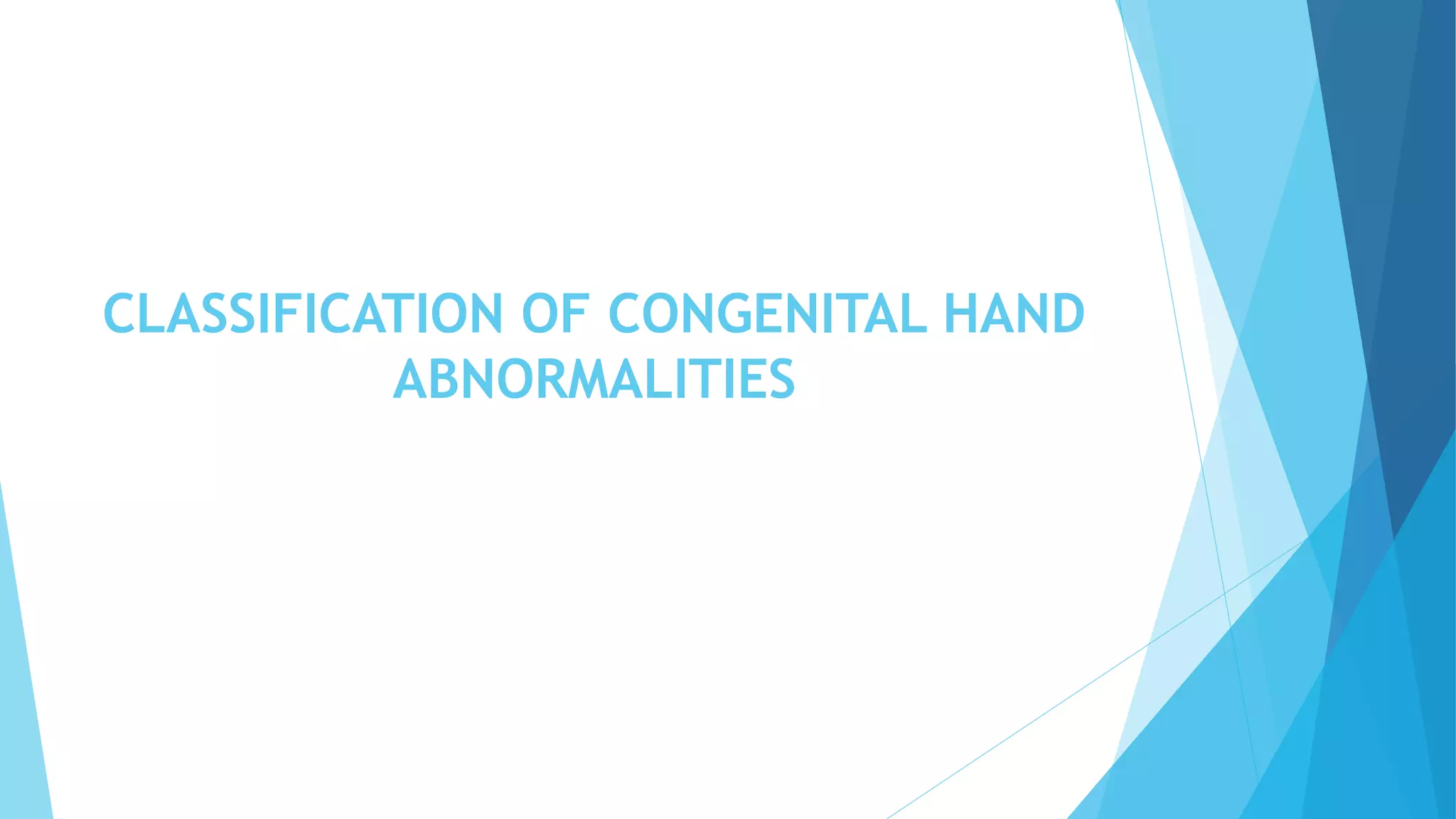 Congenital anomalies of hand | PPTX
