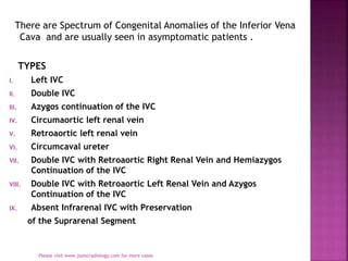 Congenital anomalies of IVC | PPTX
