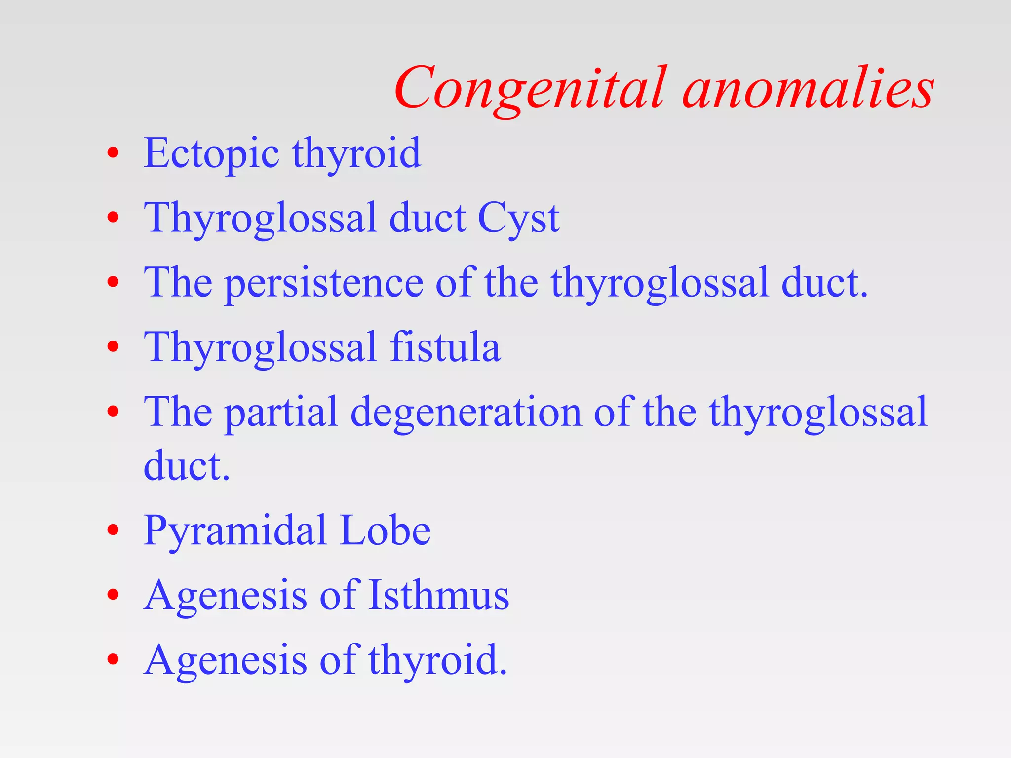 Congenital anomlies of thyroid.pptx
