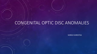 optic disc anomaly | PPTX