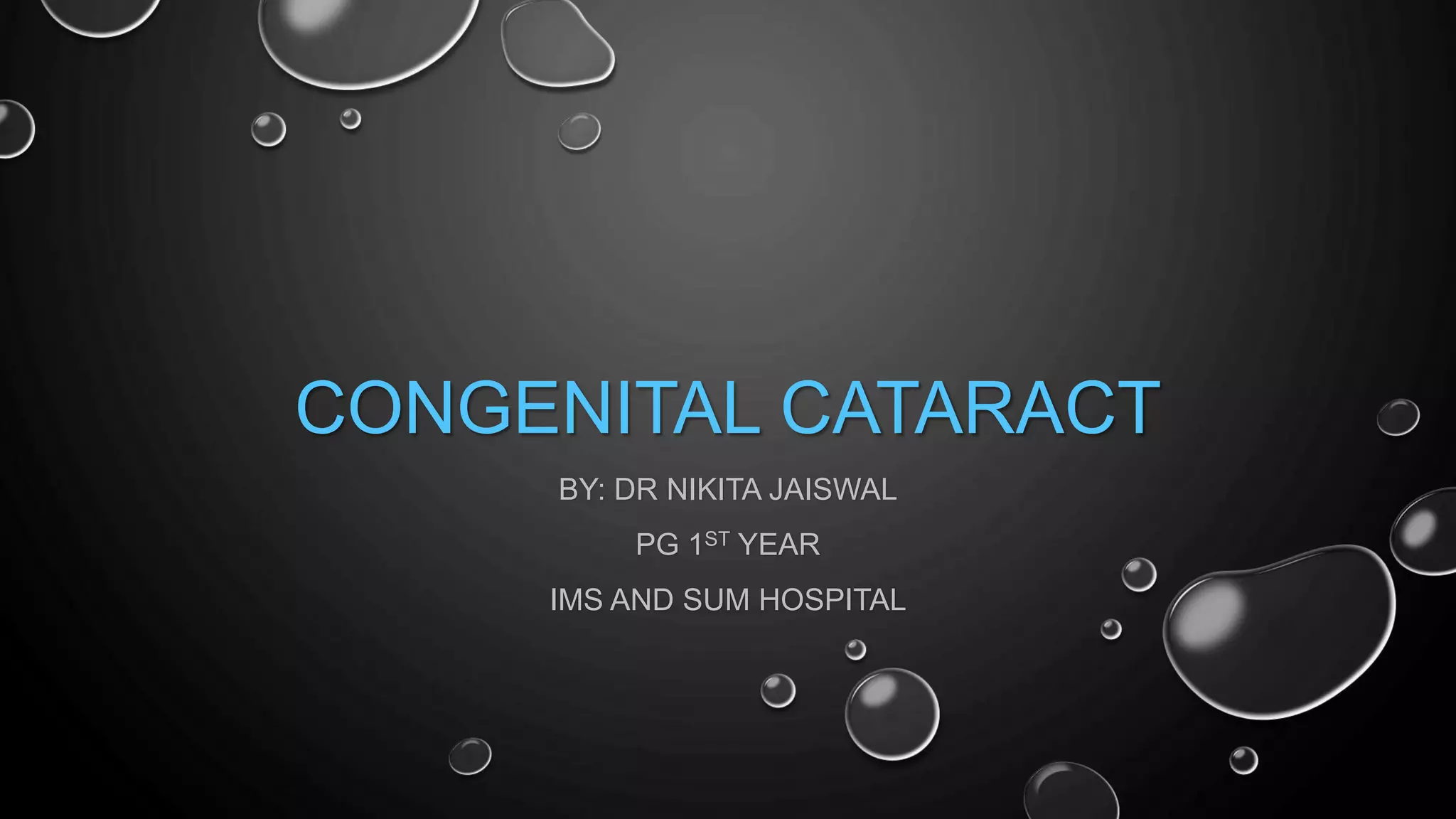 Congenital cataract & ITS MANAGEMENT | PPTX