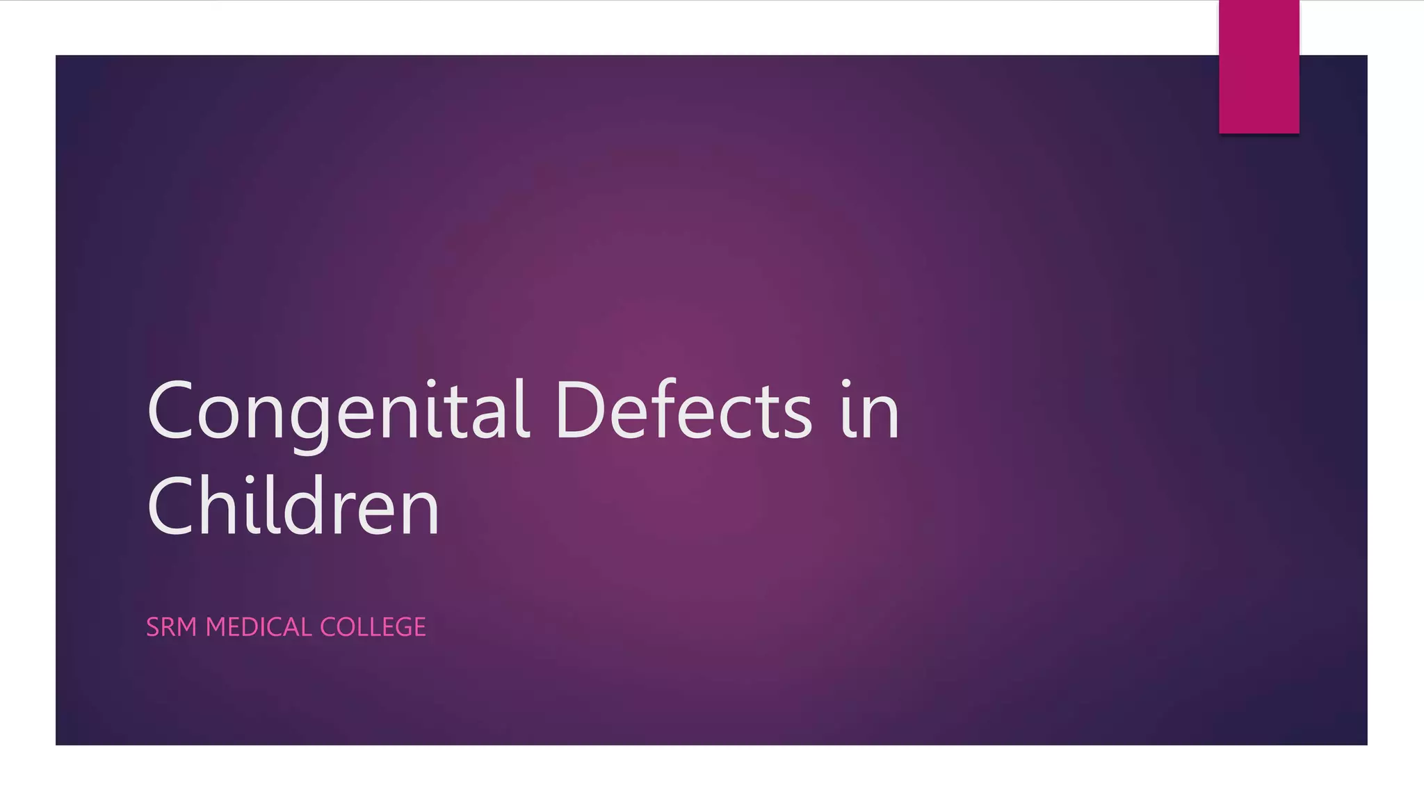 Congenital Defects in Children.pptx