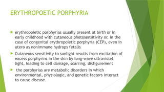 CONGENITAL ERYTHROPOETIC PORPHYRIA.pptx