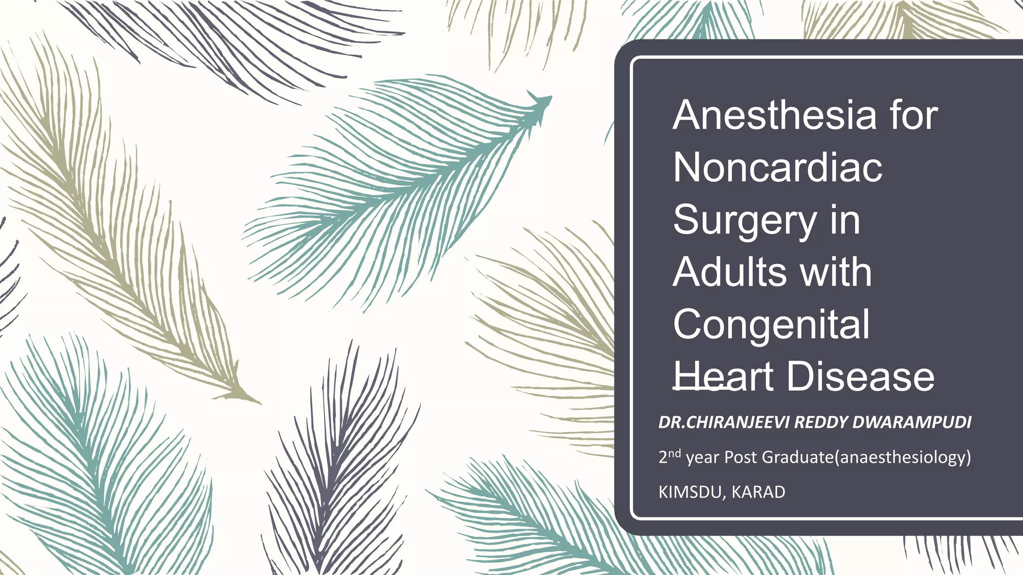 Anesthesia for Non cardiac Surgery in Adults with Congenital Heart ...