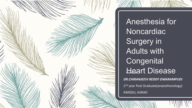 Anesthesia for Non cardiac Surgery in Adults with Congenital Heart ...
