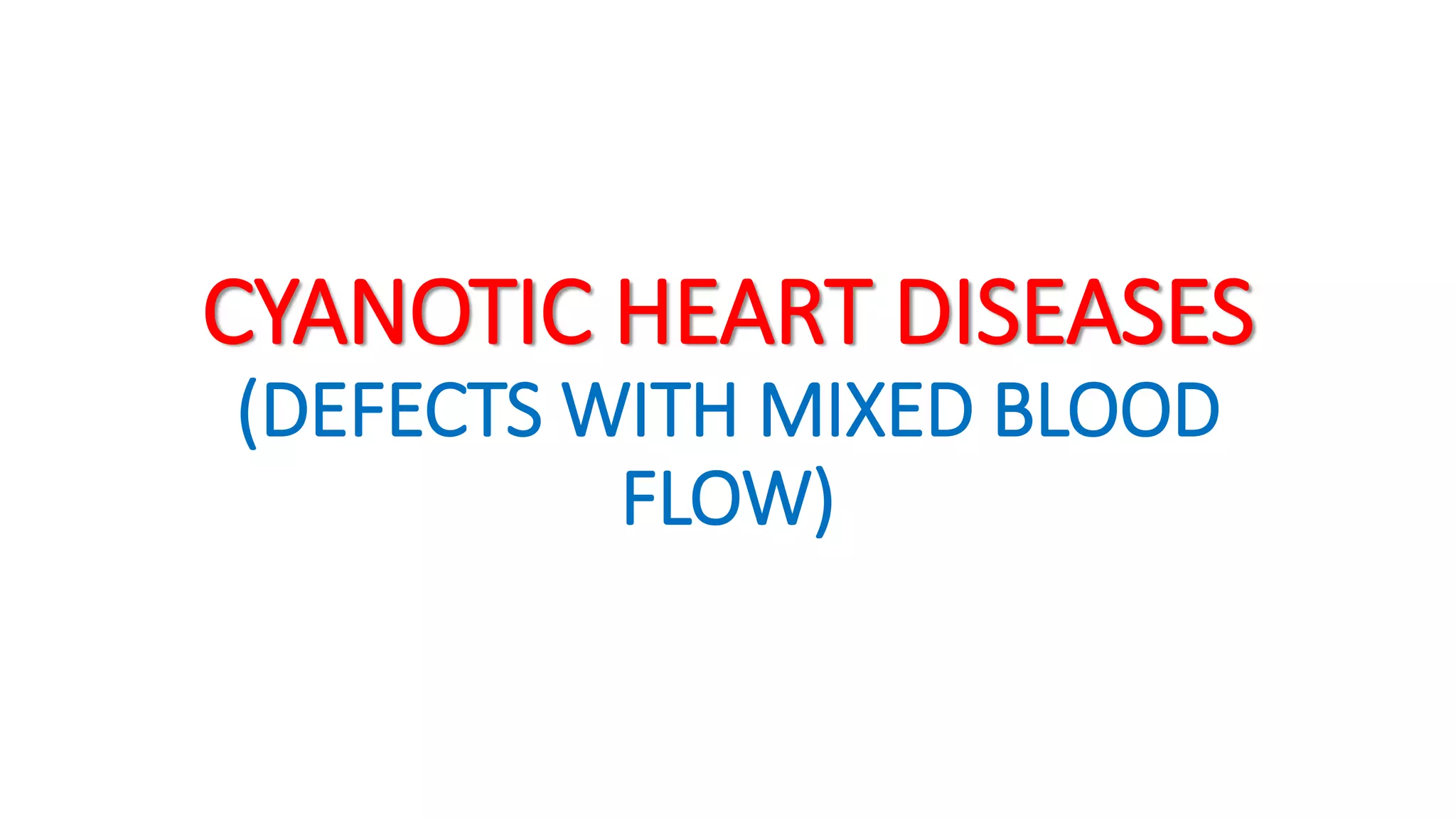 Cyanotic heart diseases | PPT