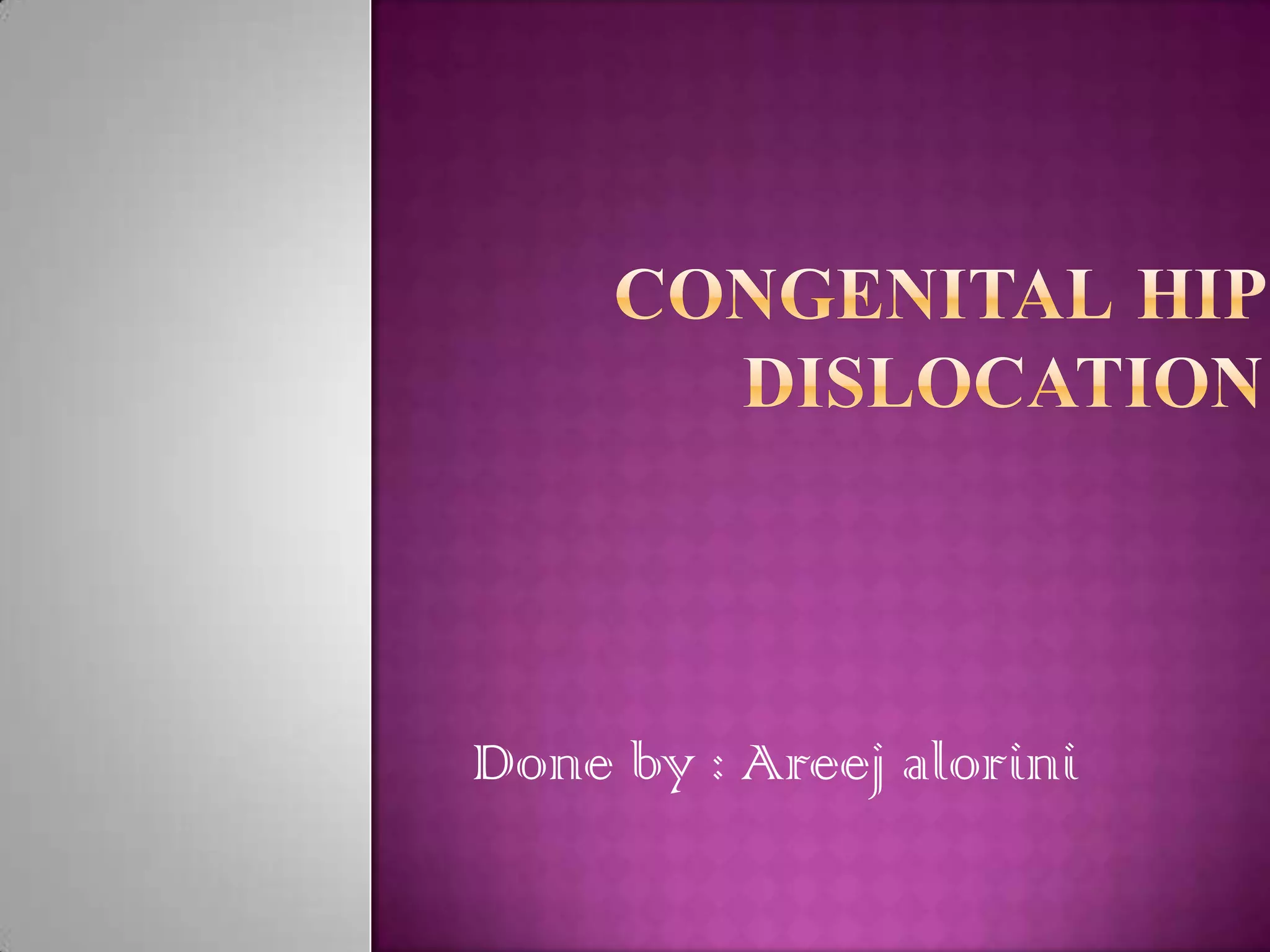 Congenital hip dislocation | PPTX