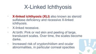Congenital Icthyosis (Overview and approach) | PPTX