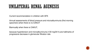 Congenital Kidney Anomalies * ANOMALIES OF RENAL NUMBER * ANOMALIES OF ...