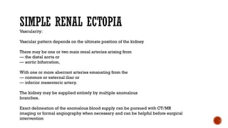 Congenital Kidney Anomalies * ANOMALIES OF RENAL NUMBER * ANOMALIES OF ...