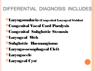 Congenital lesions of larynx and stridor management | PPT