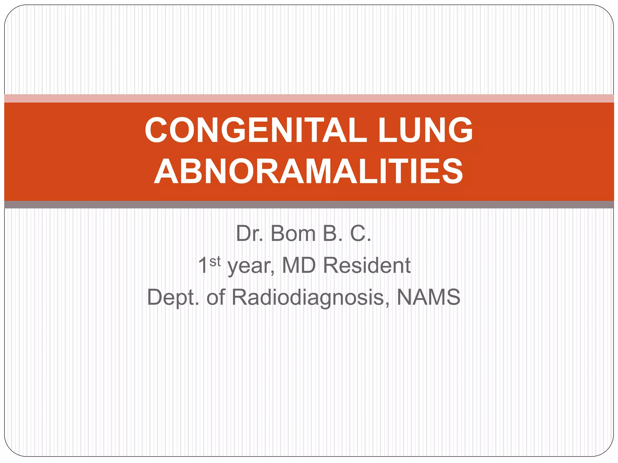 Congenital lung diseases | PPTX