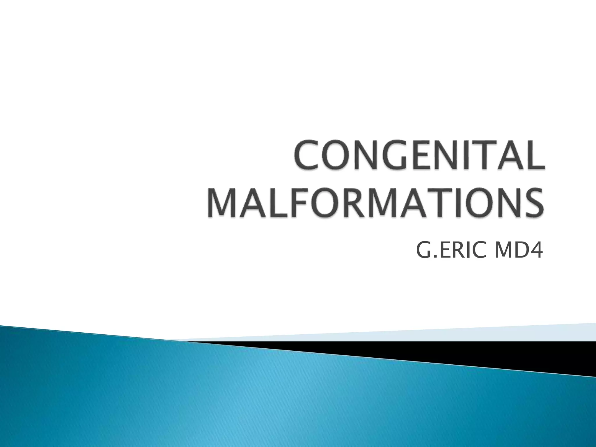 Congenital malformations | PPTX