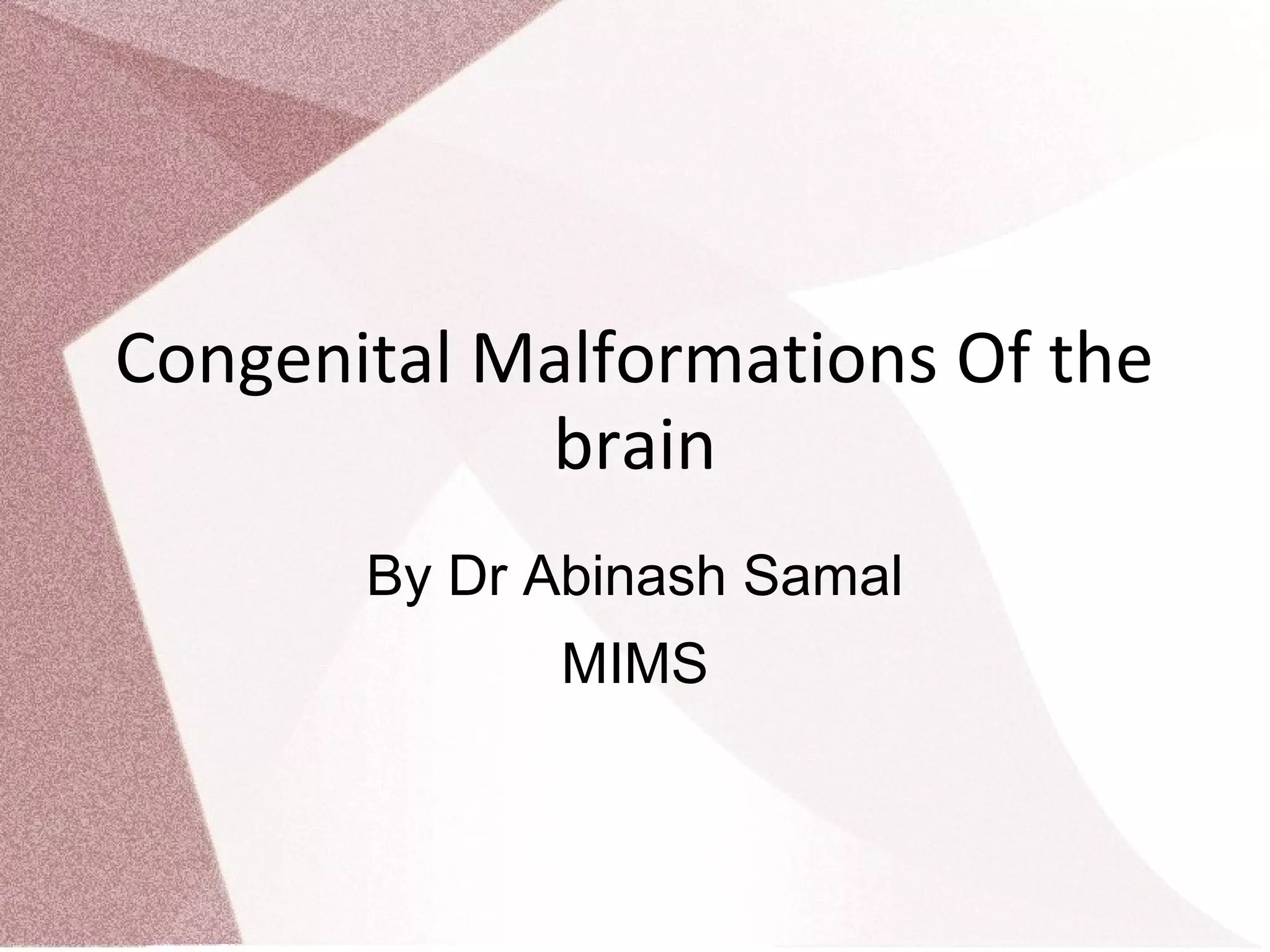 Congenital malformations of brain | PPT