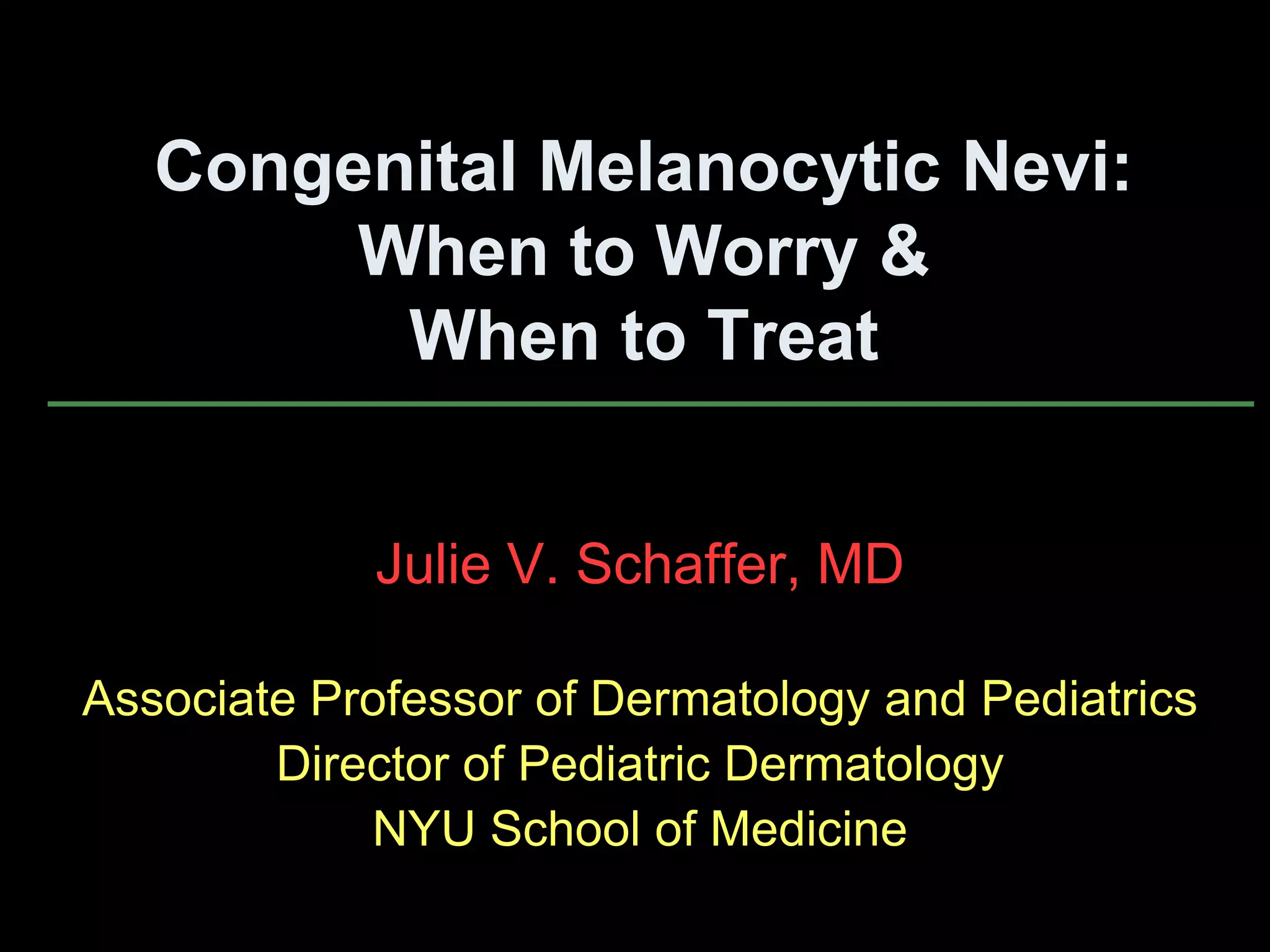 Congenital melanocytic nevi when to worry & when to treat | PDF