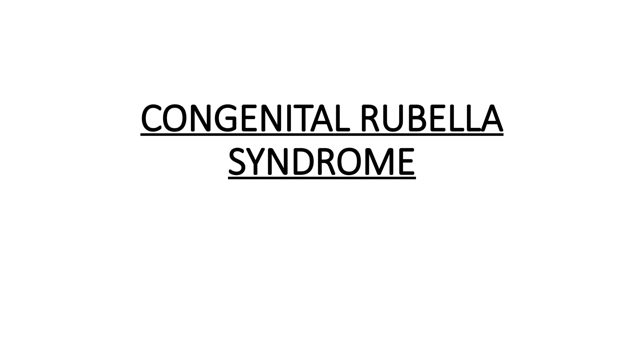 Congenital Rubella Syndrome-1. in Anatomy | PPTX