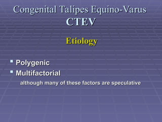 Congenital Talipes Equino-Varus.ppt Congenital Talipes Equino-Varus.ppt