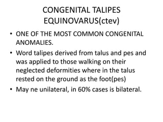 CONGENITAL TALIPES EQUINOVARUS.pptx | Foot Health | Diseases and Conditions